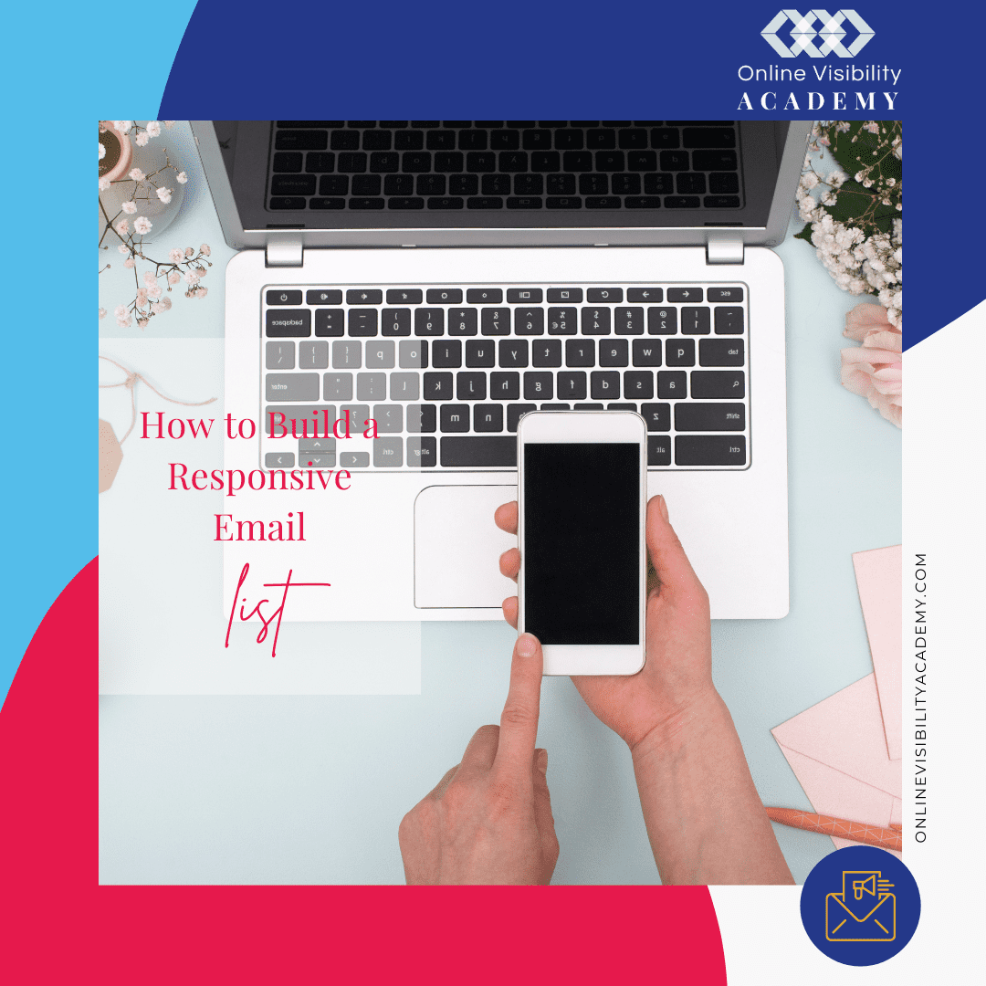 How to Build a Responsive Email List - Online Visibility Academy