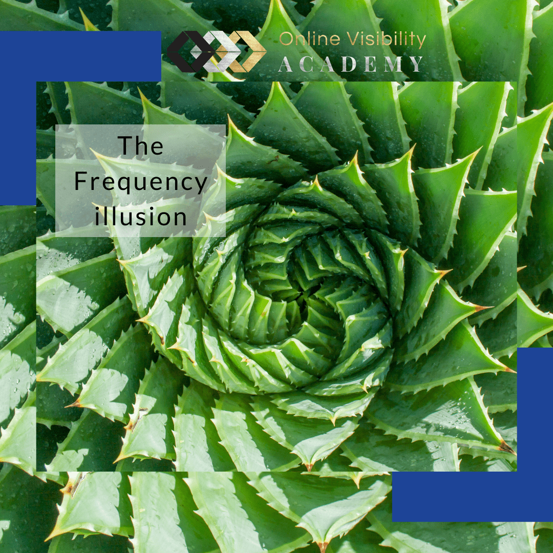 The Power of the Frequency Illusion in Marketing - Online Visibility ...